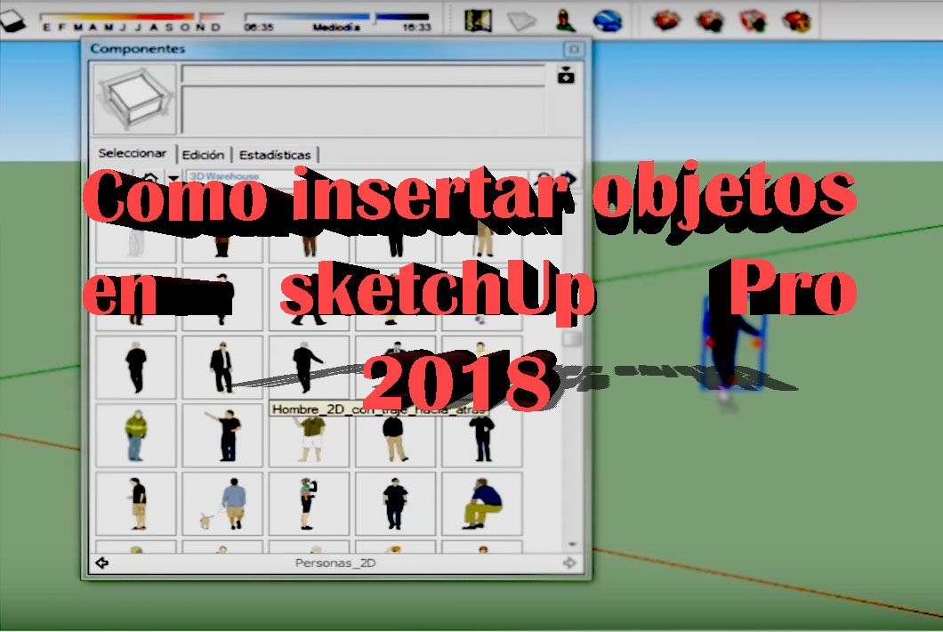 🥇 Cómo insertar objetos en sketchUp Pro 2018 【 Tutorial